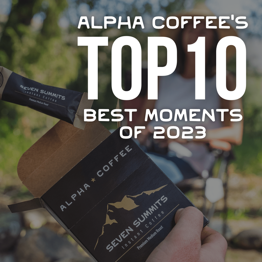 Alpha Coffee's Top 10: The Best Moments of 2023